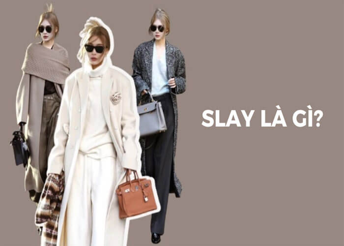 Slay là gì? Ý nghĩa của Slay trên Tiktok, Facebook
